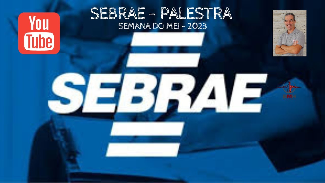 SEBRAE CONVITE PALESTRA SEMANA DO MEI 2023 - YouTube