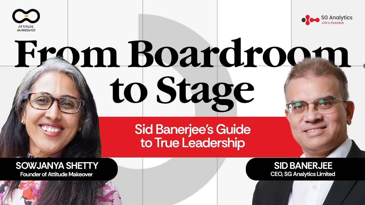 Sid Banerjee's Guide to True Leadership | From Boardroom to Stage ...