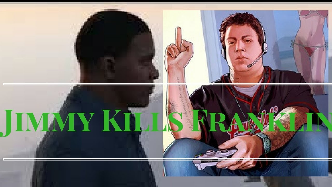 GTA 5 Jimmy Kills Franklin - YouTube