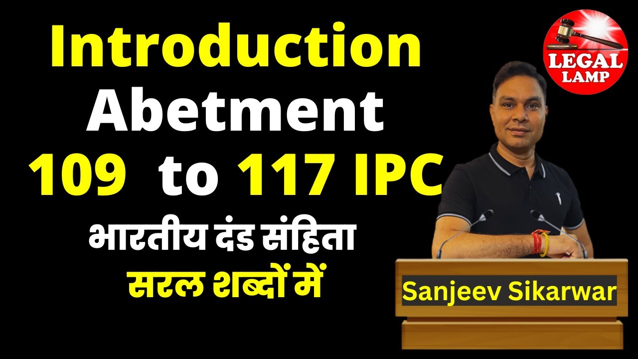 Sec 109-110-111-115-116 IPC introduction & explanation with example # ...