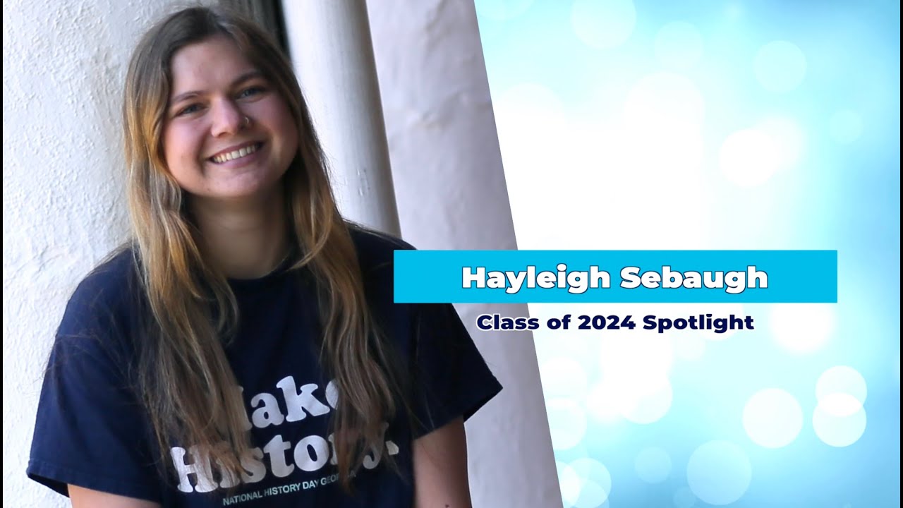 Class of 2024 Spotlight: Hayleigh Sebaugh - YouTube