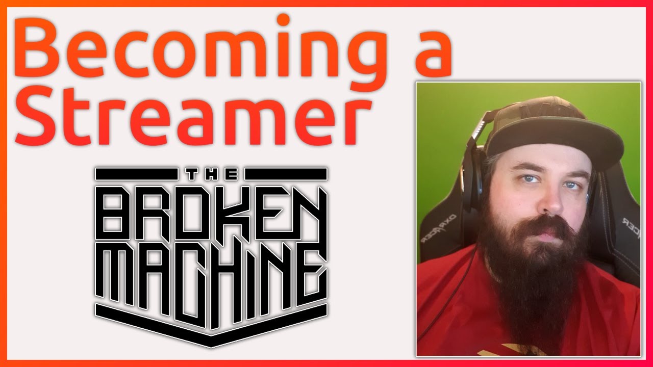 TheBrokenMachine - How to Work the Algorithm! (Becoming a Streamer Ep ...