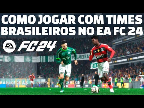 🔴 EA FC 24 COMO JOGAR COM FLAMENGO PALMEIRAS E OUTROS TIMES BRASILEIROS NO ULTIMATE TEAM E AMISTOSO