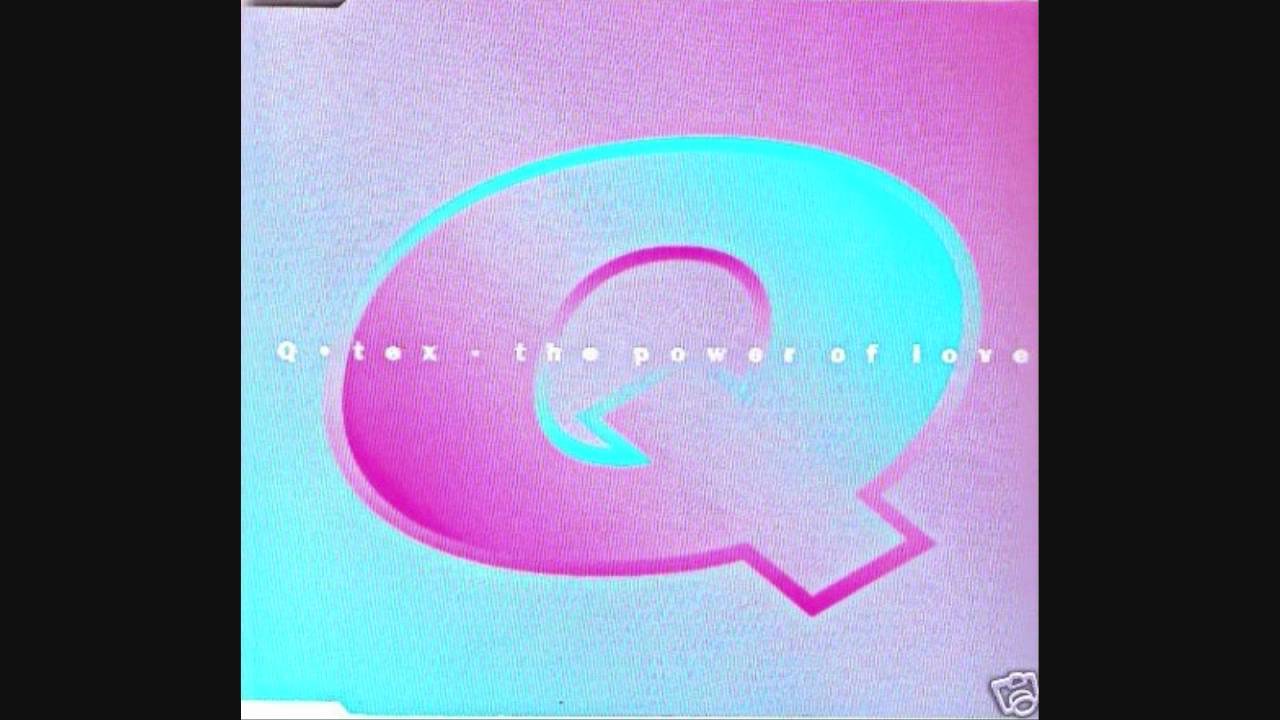 Q-Tex - The Power Of Love 2003 - YouTube