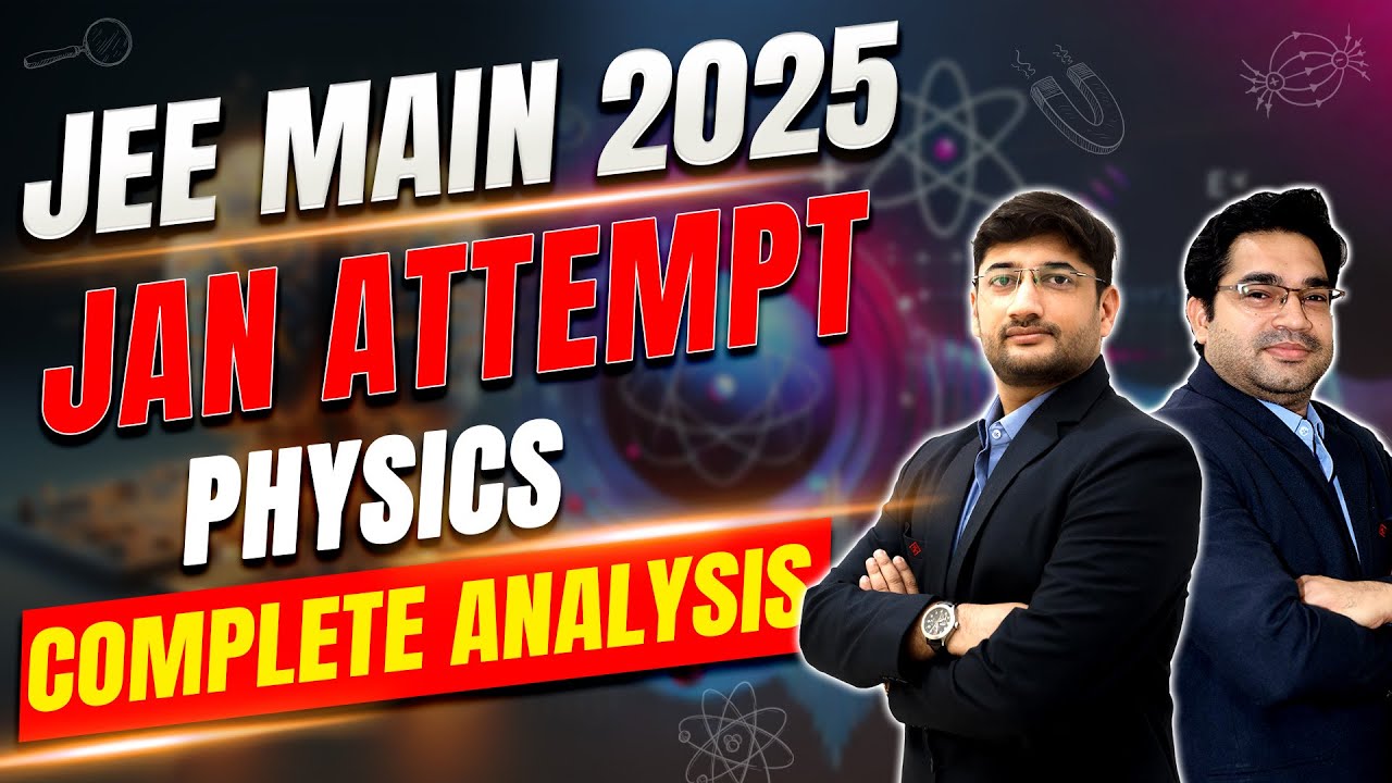 PHYSICS PAPER COMPLETE ANALYSIS🔥|| JEE MAIN 2025 || JEE 2025 || MOTION ...