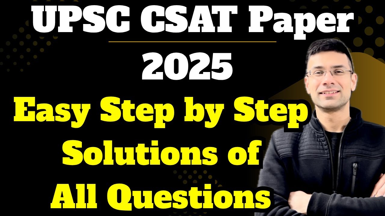 UPSC CSAT Paper 2025: Easy Step by Step Solutions of All Questions ...