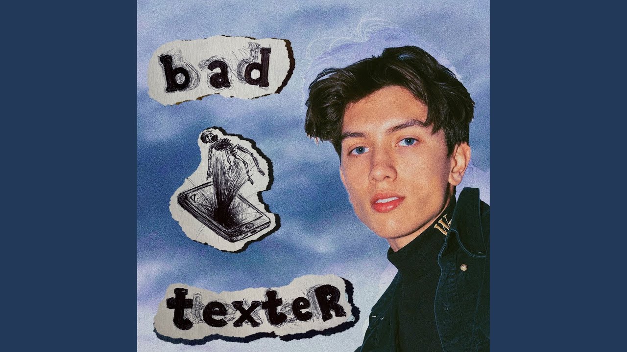 Bad Texter - YouTube