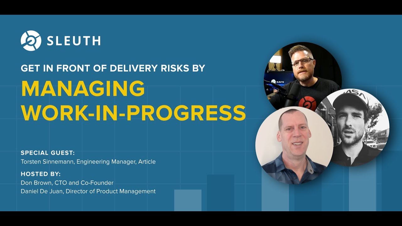 Get in Front of Delivery Risks by Managing Work in Progress: Turn Your ...