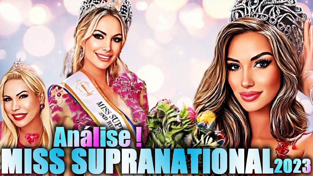 Analise do MISS SUPRANATIONAL 2023 ♕ Andrea Aguilera & Sancler Frantz ...