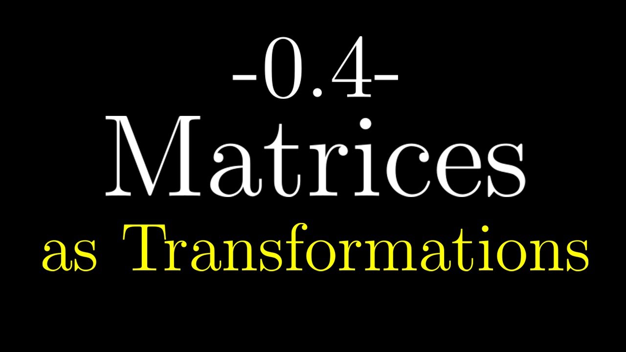 Quantum Computing Course: 0.4 Matrices as Transformations - YouTube
