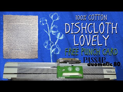 Dishcloth Lovely: How to Knit a Dishcloth Using a Punch Card and Cotton Yarn