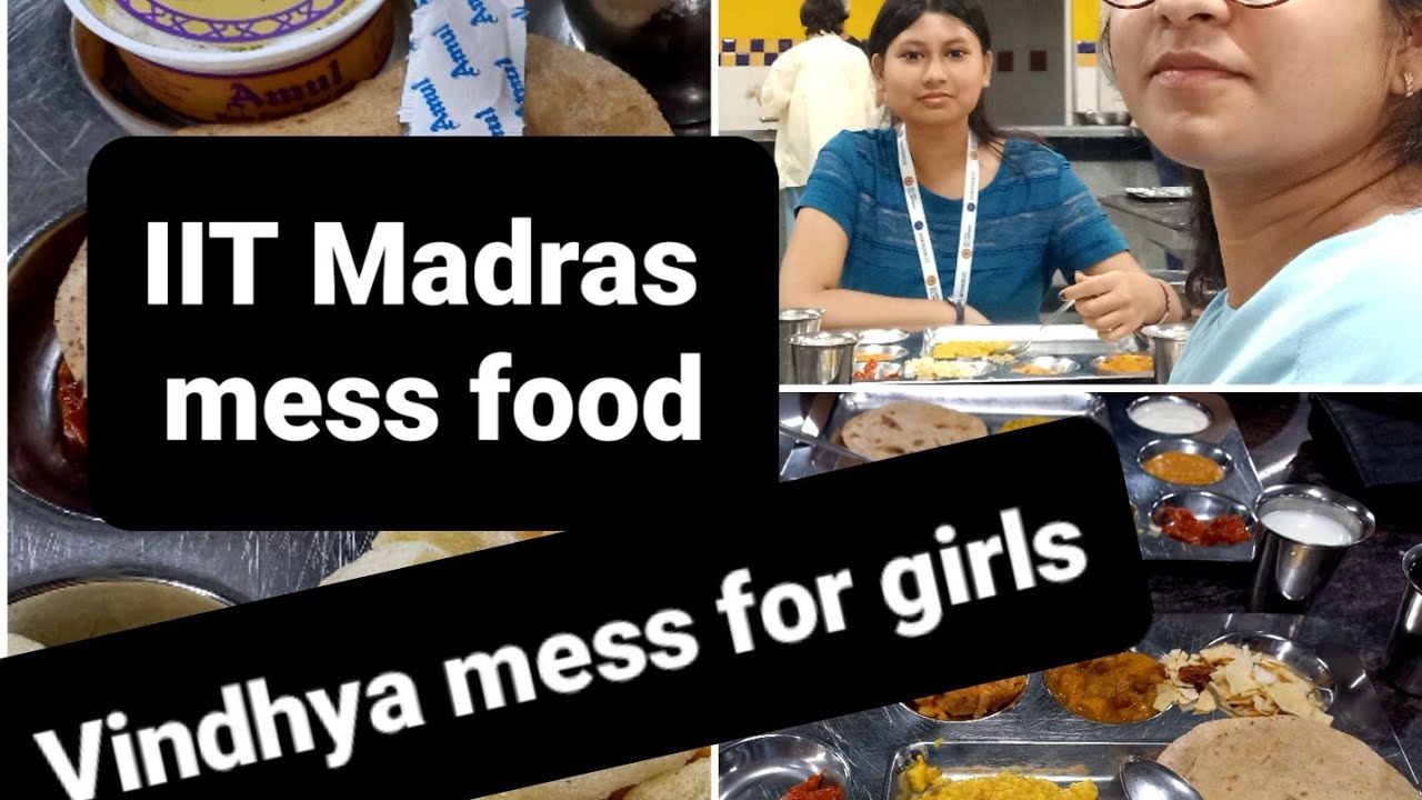 IIT Madras mess food|| Vindhya mess|| #iit #iitmadras #iit - YouTube