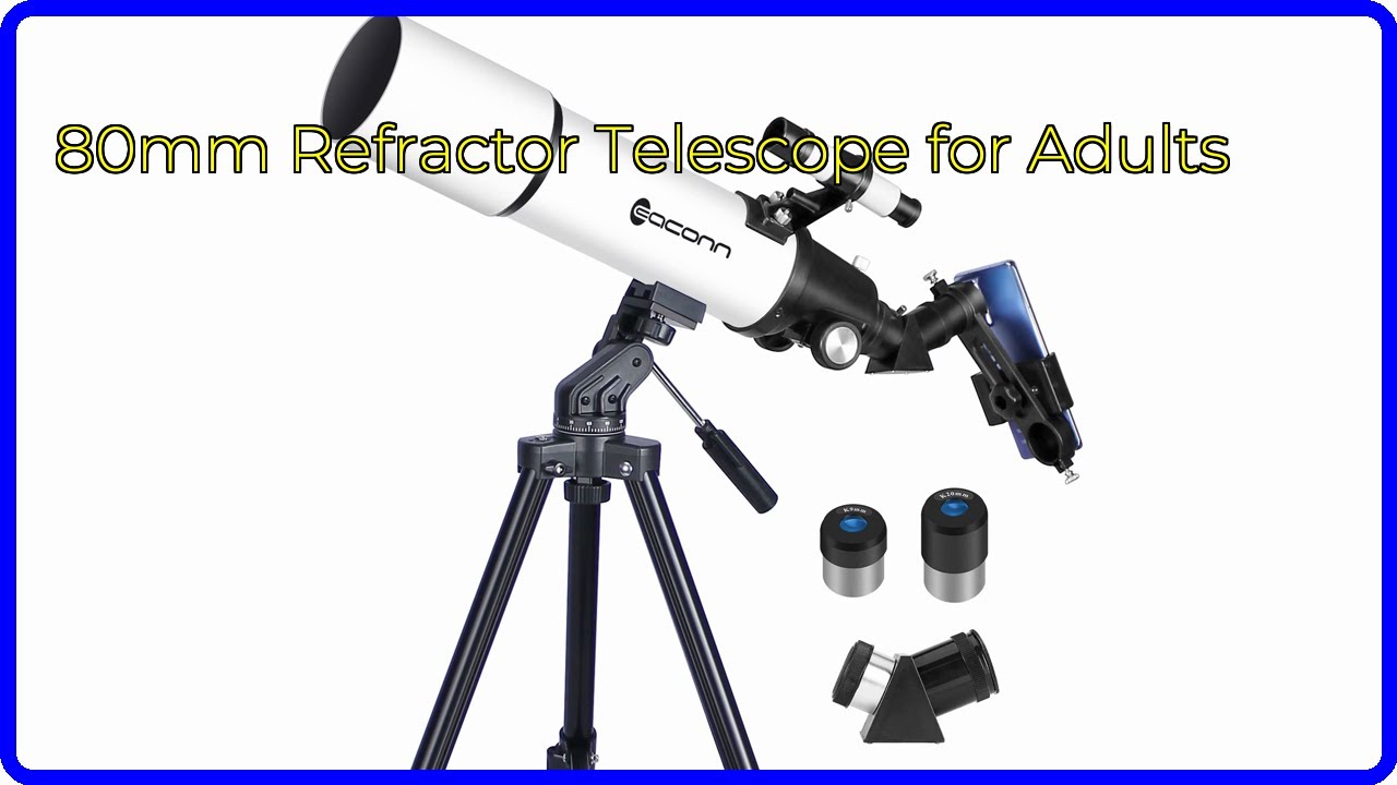 REVIEW (2025): 80mm Refractor Telescope for Adults. ESSENTIAL details ...