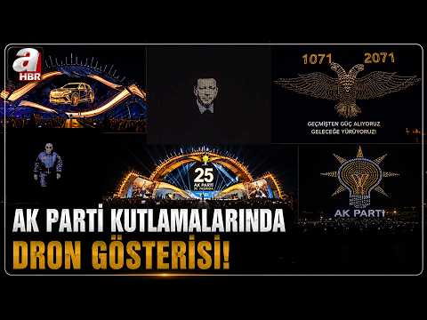 AK Parti Dron Gösterileri İle 25. Yılını Kutluyor! Millete Adanan Çeyrek Asır | A Haber