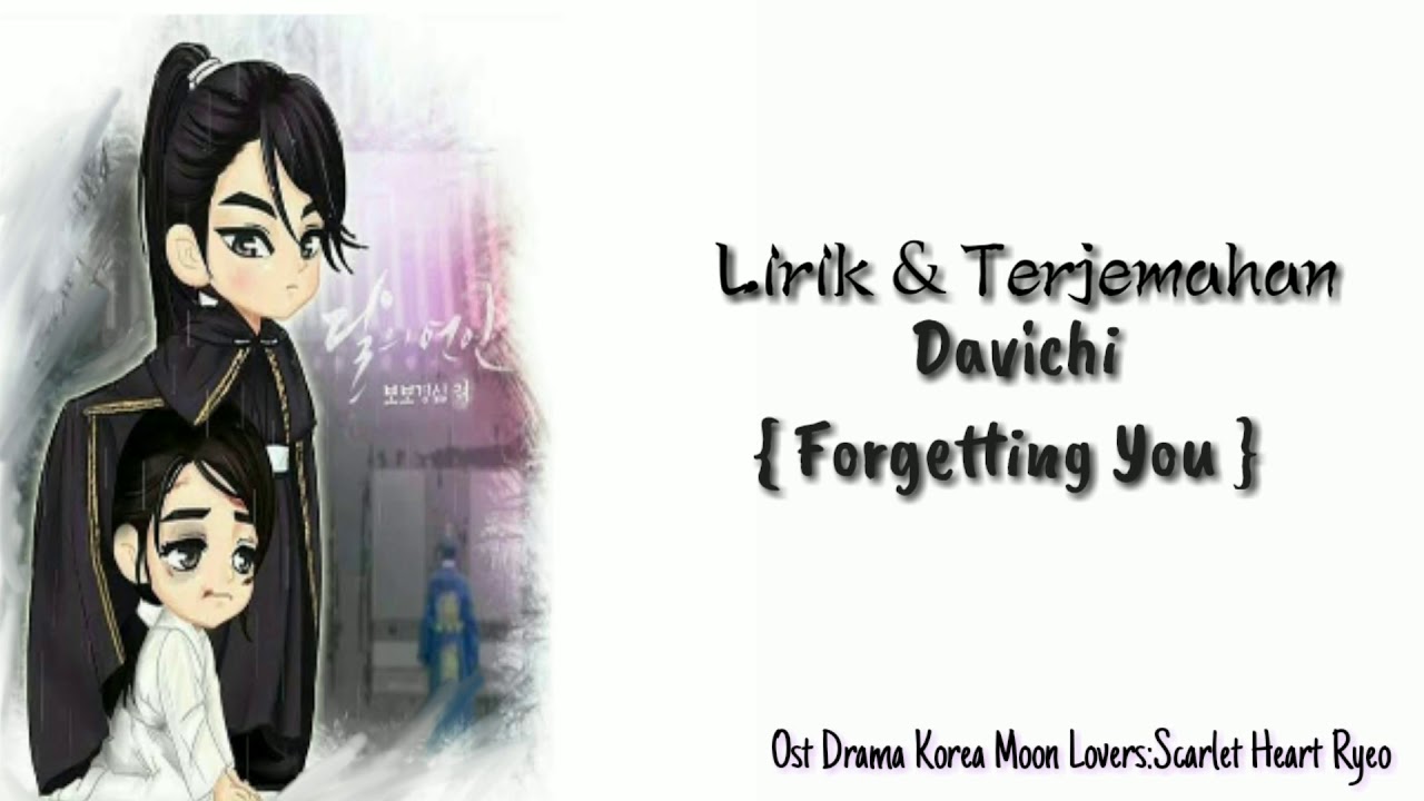 Lirik & Terjema Davichi (Forgetting you) ost. Drama korea moon lovers ...