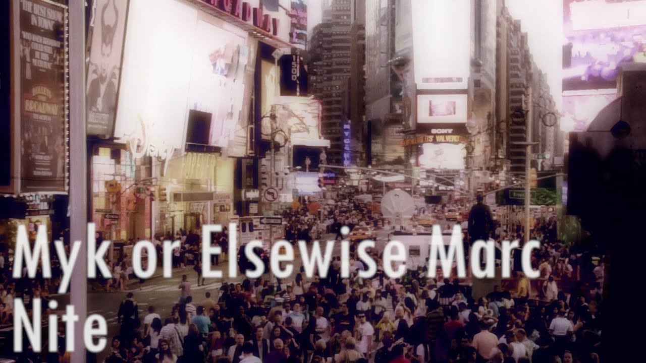 Myk or Elsewise Marc - Nite - YouTube