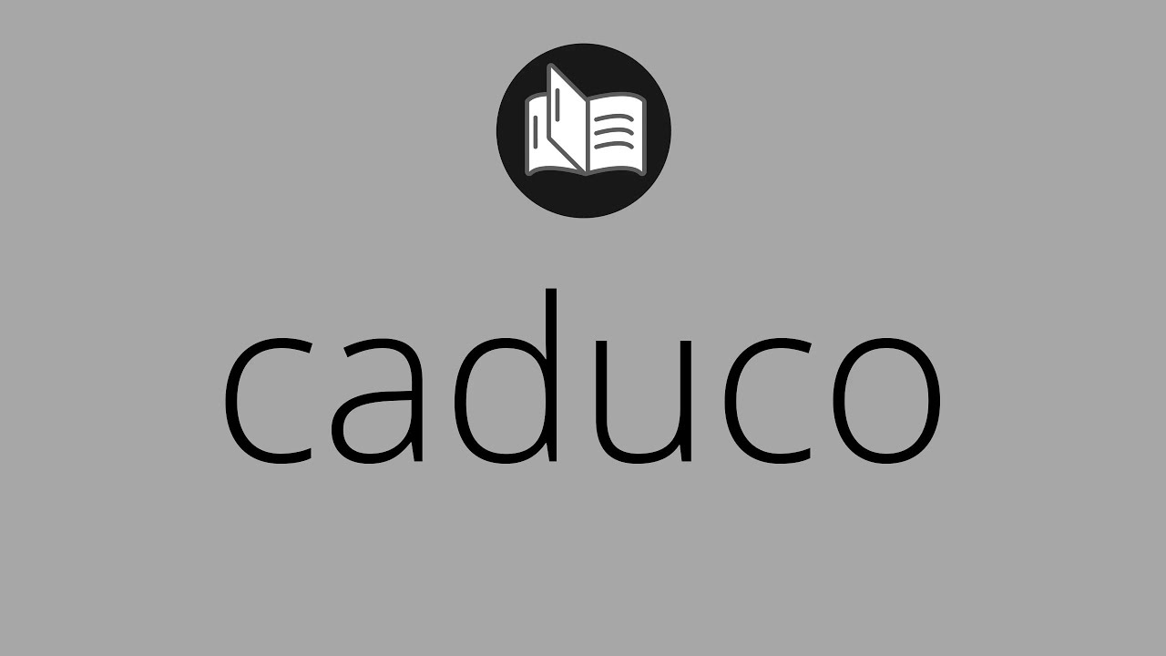 Que significa CADUCO • caduco SIGNIFICADO • caduco DEFINICIÓN • Que es ...