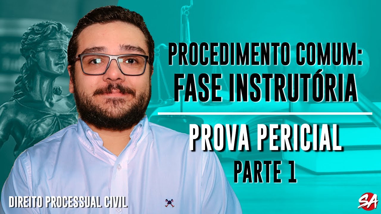PROVA PERICIAL - Parte 1 | FASE INSTRUTÓRIA - AULA 21 - YouTube