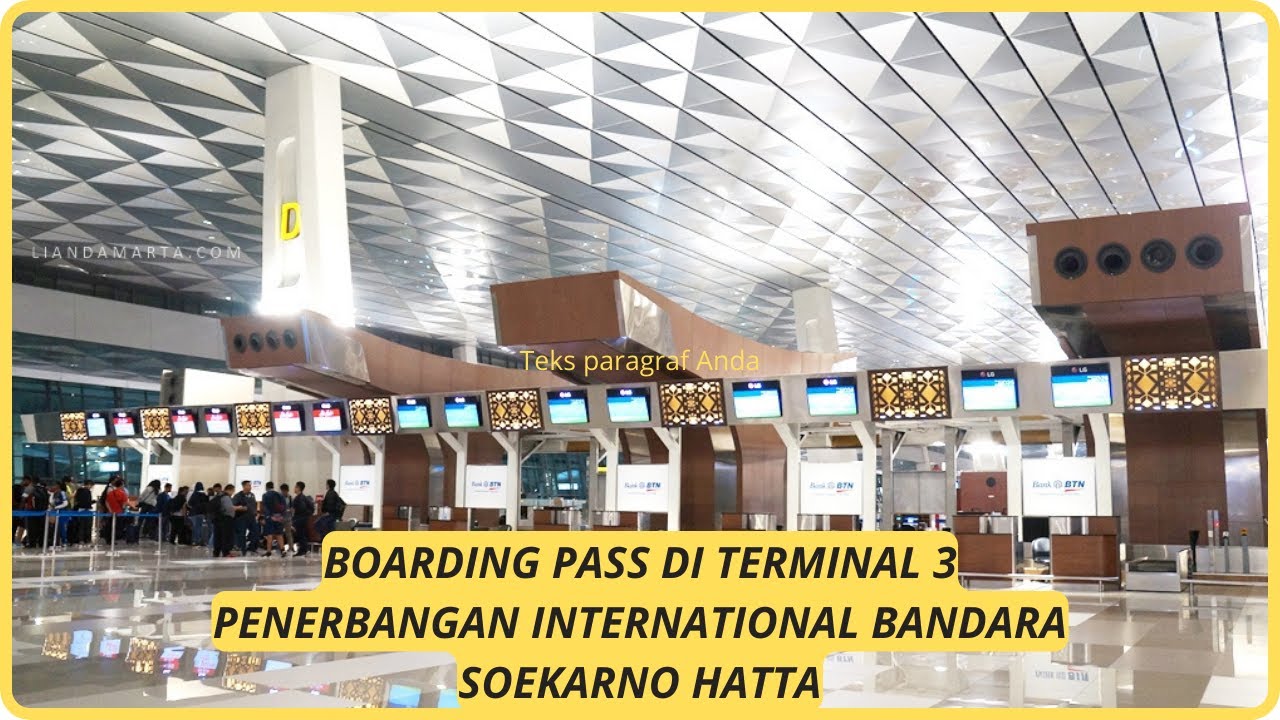 BOARDING PASS DI TERMINAL 3 PENERBANGAN INTERNATIONAL BANDARA SOEKARNO ...