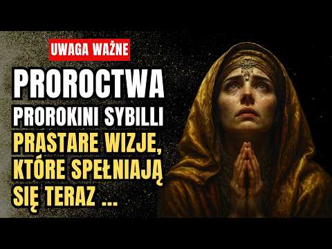PROROCTWA SYBILLI: Sekretne Wizje Końca Świata, Antychrysta i Nowego Królestwa