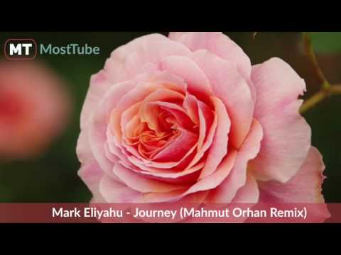 Mark Eliyahu - Journey (Mahmut Orhan Remix)