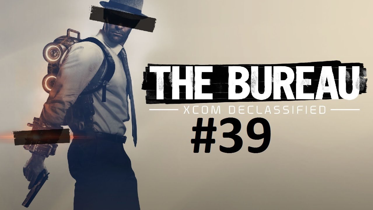 Let's Play The Bureau #39 - Die Silakoiden-Fabrik [HD] [Ryo] - YouTube