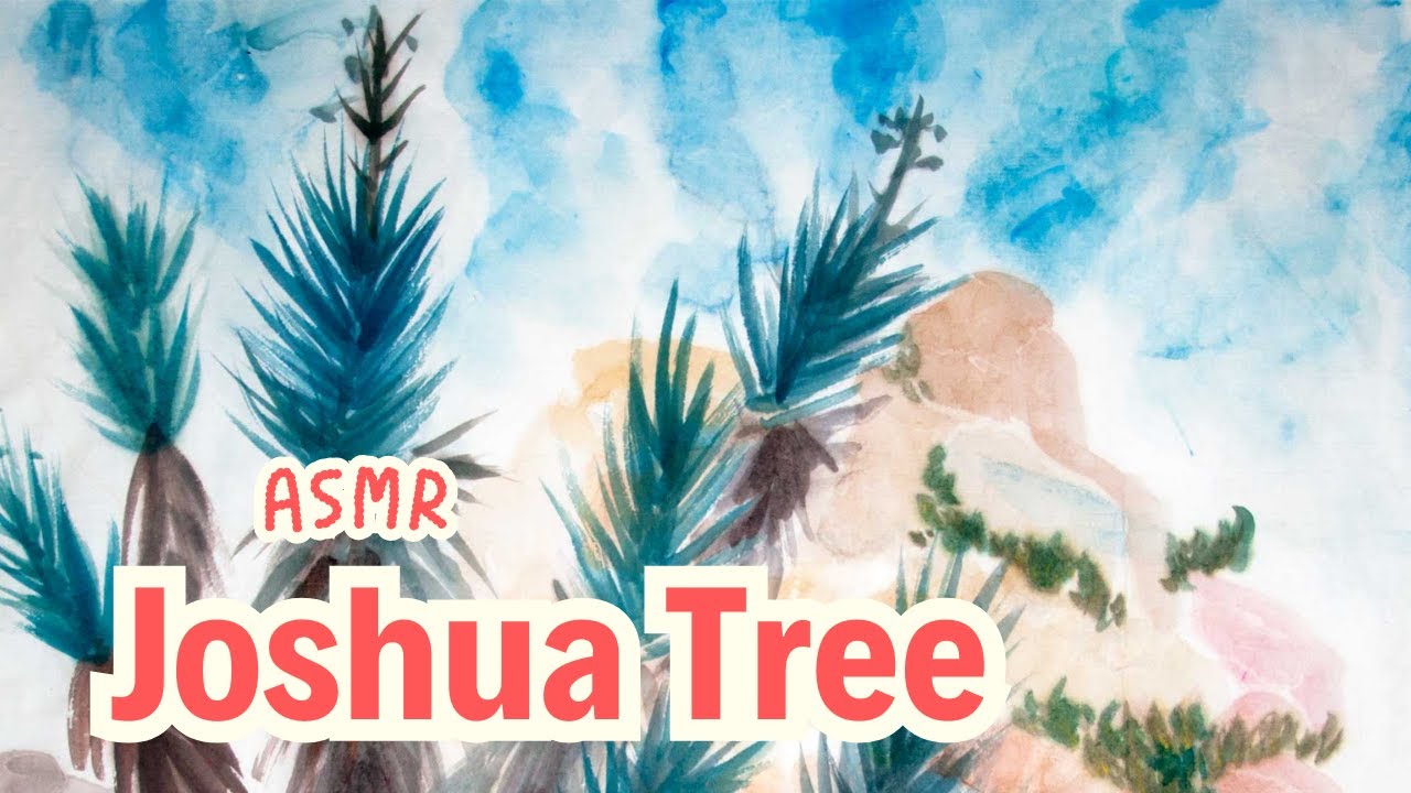 🌵ASMR Painting the Joshua Tree: Embracing Resilience, Healing, and ...