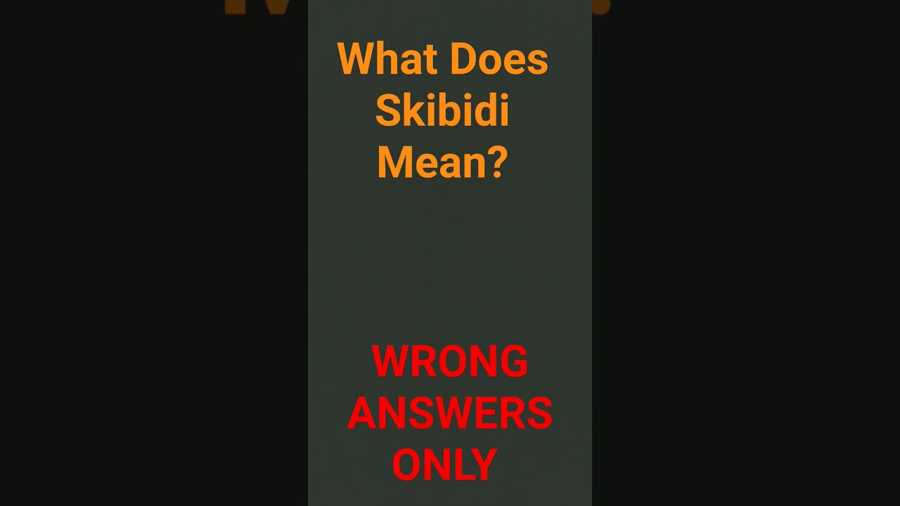 What Does Skibidi Mean YouTube What Does Skibidi Mean YouTube