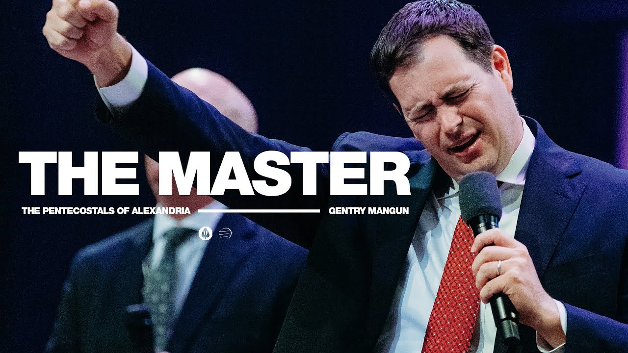The Master | Gentry Mangun - YouTube