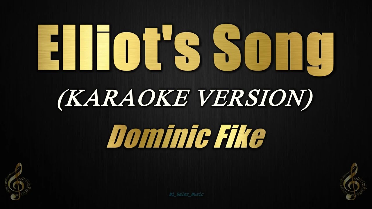 Elliot's Song - Dominic Fike (Euphoria Soundtrack) (Karaoke) - YouTube