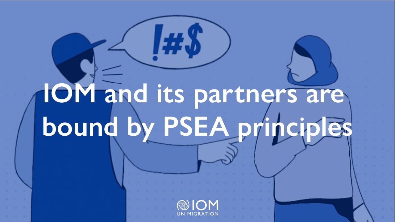 IOM and its partners are bound by PSEA principles | IOM Iraq - YouTube