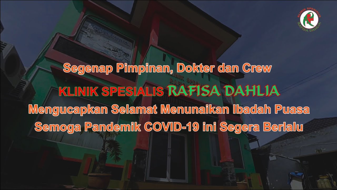 KLINIK SPESIALIS RAFISA DAHLIA SELAMAT MENUNAIKAN PUASA RAMADHAN DI MASA PANDEMIK VIRUS - YouTube