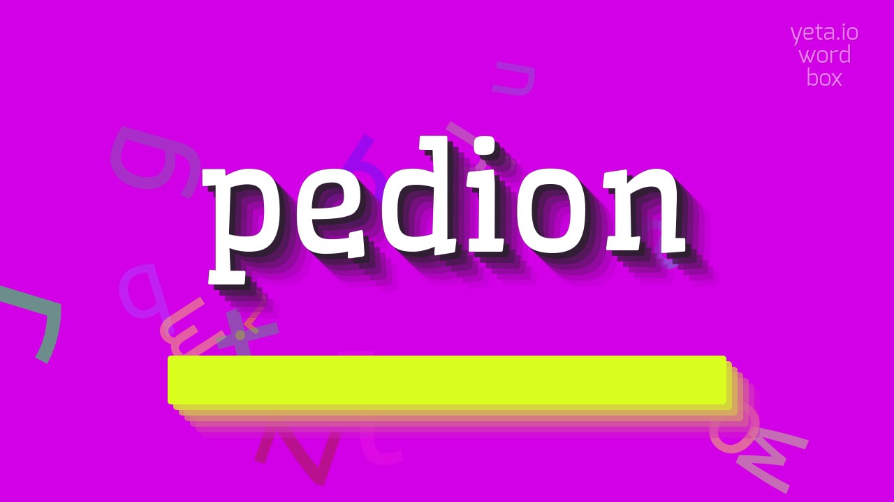 How to say "pedion"! (High Quality Voices) - YouTube