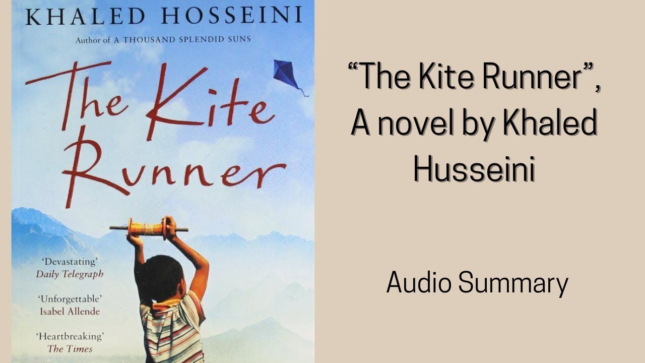 Audio summary - "The Kite Runner", a story of friendship and betrayal ...
