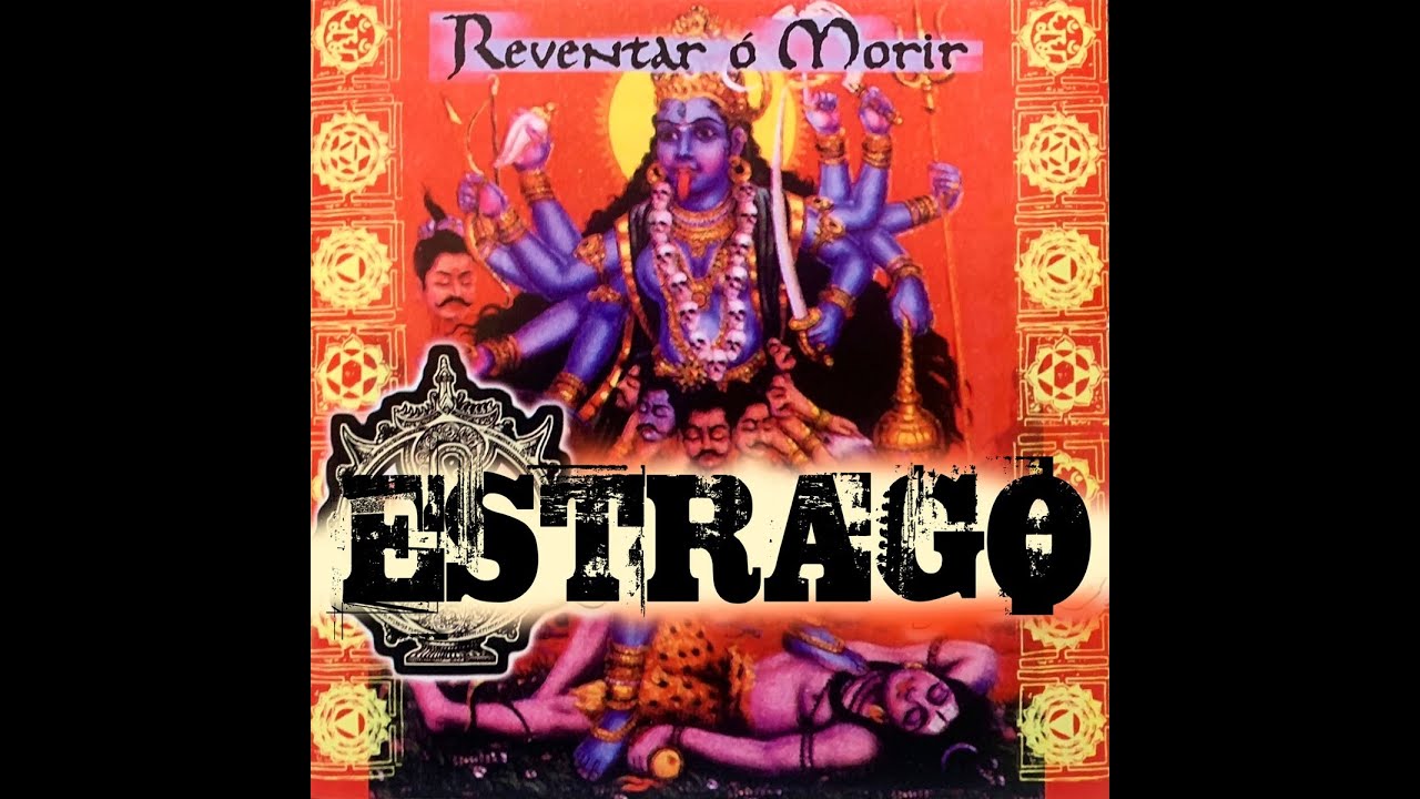 ESTRAGO Reventar o morir 2000 (Full álbum) - YouTube