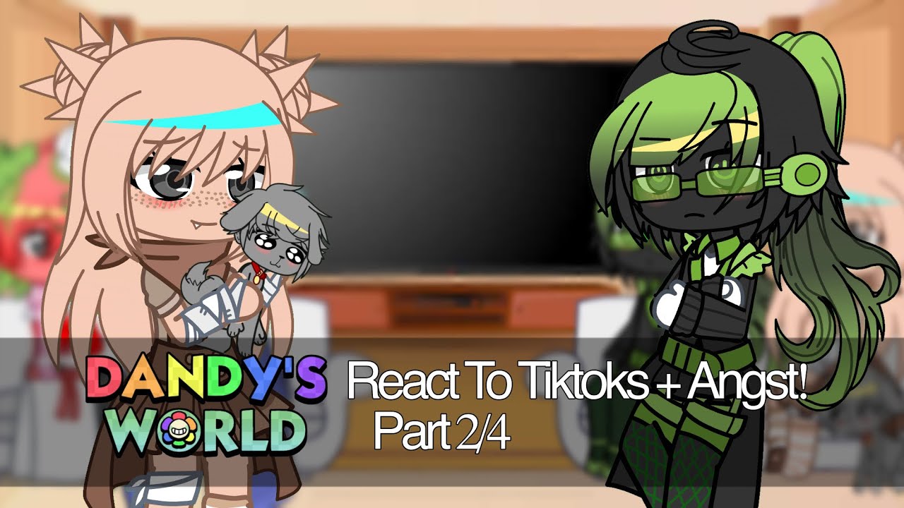 Dandys World Mains React To Tiktoks + Angst! || Part 2/4! || WATCH IN ...
