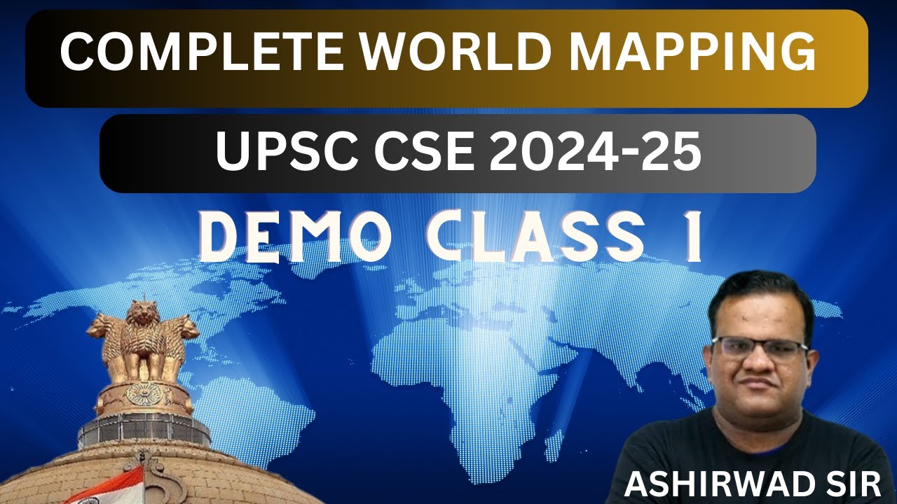 WORLD MAPPING FOR UPSC | LECTURE 1 | 2024-25 | ASHIRWAD SIR - YouTube