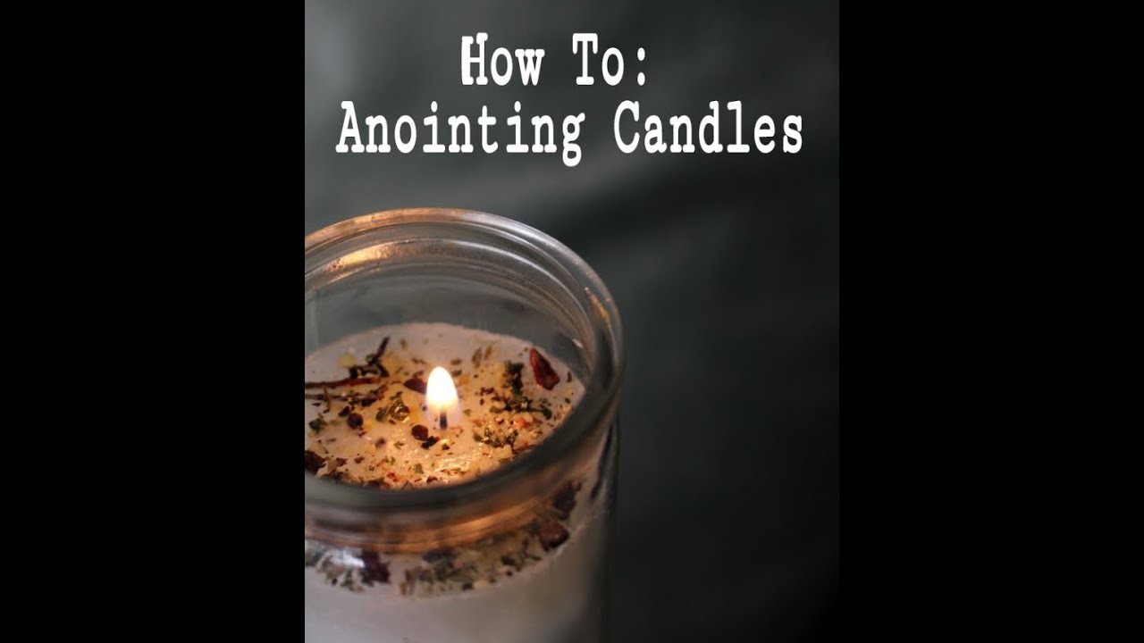 How to Anoint Your Candles 🕯 - YouTube