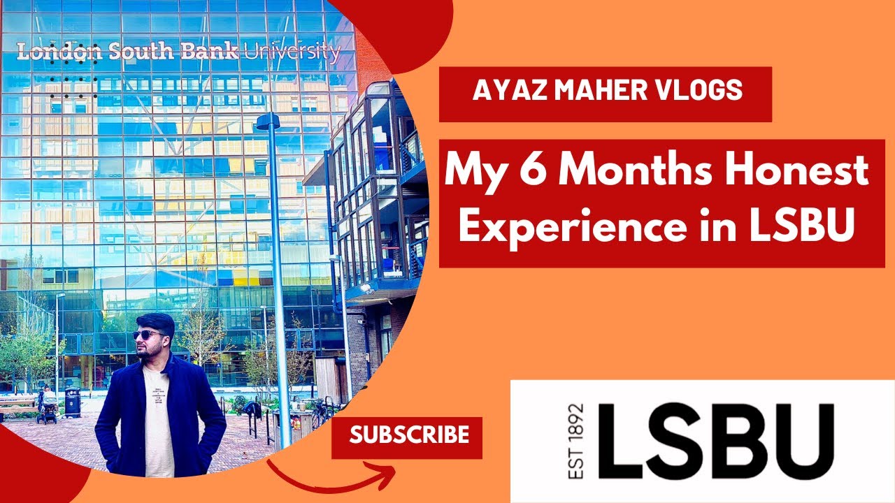 My 6 Months Honest experience in LSBU | London South Bank University ...