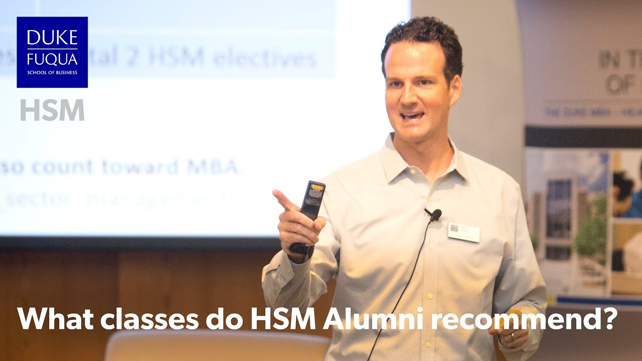 What classes do HSM Alumni recommend at Duke Fuqua? - YouTube