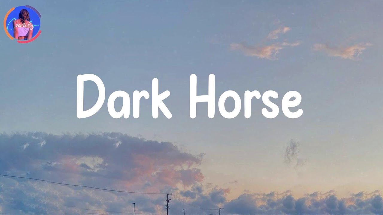 Dark Horse - Katy Perry (Lyrics) | A perfect storm, a perfect storm ...
