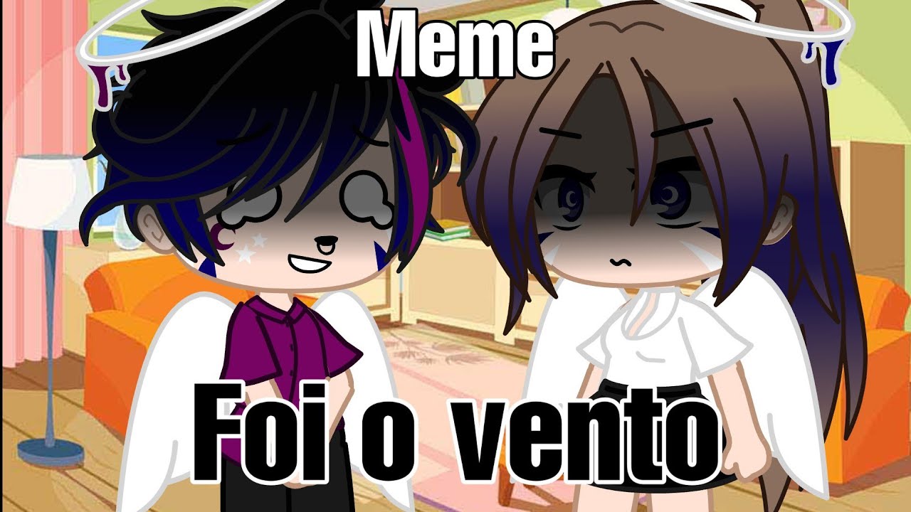 Foi o vento|• -Meme- - YouTube