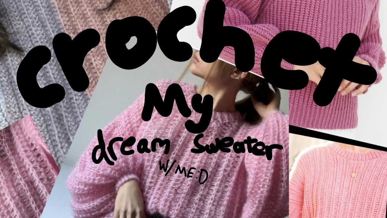 crochet me dream sweater w/me ️ ️ - YouTube