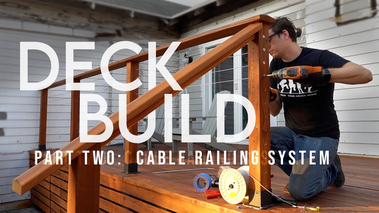Deck Build // Part Two: DIY Cable Railing Install - YouTube