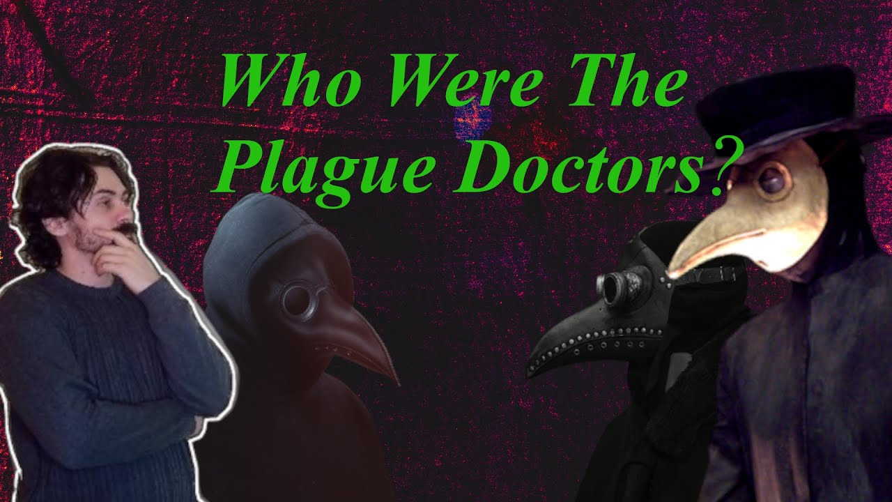Who Were The Plague Doctors And What Did They Do? - YouTube