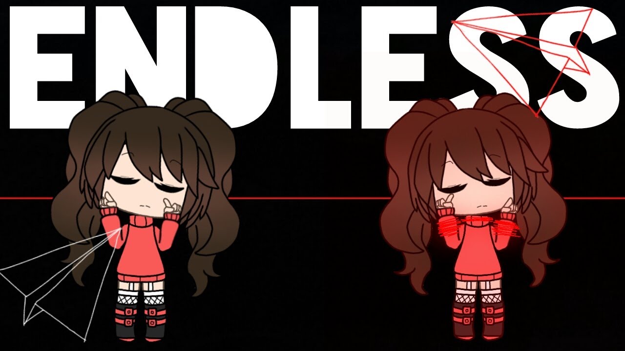 endless || gacha life meme - YouTube