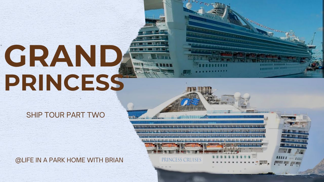 GRAND PRINCESS SHIP TOUR PART 2 - YouTube