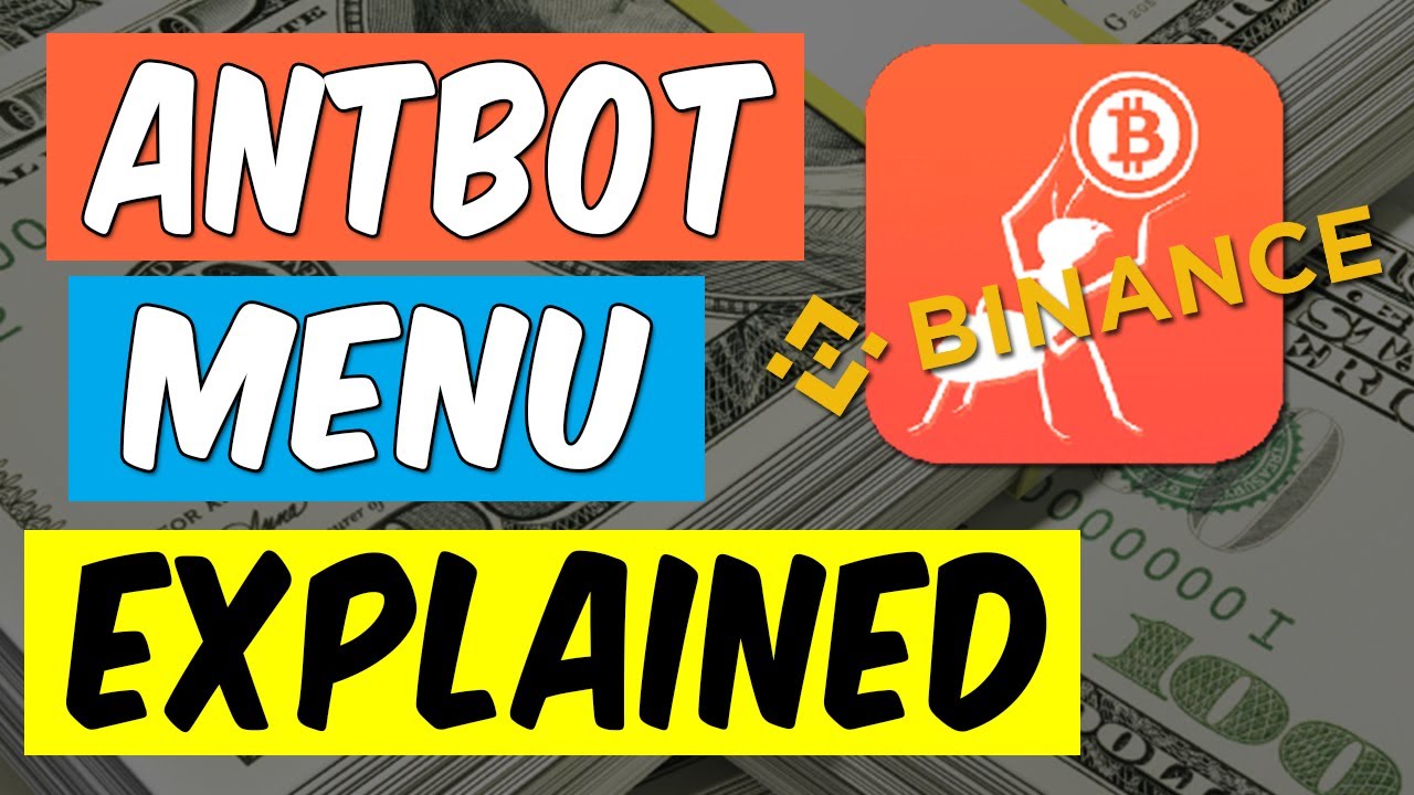 AntBot Menus Explained (Binance Futures EZ Profits) - YouTube