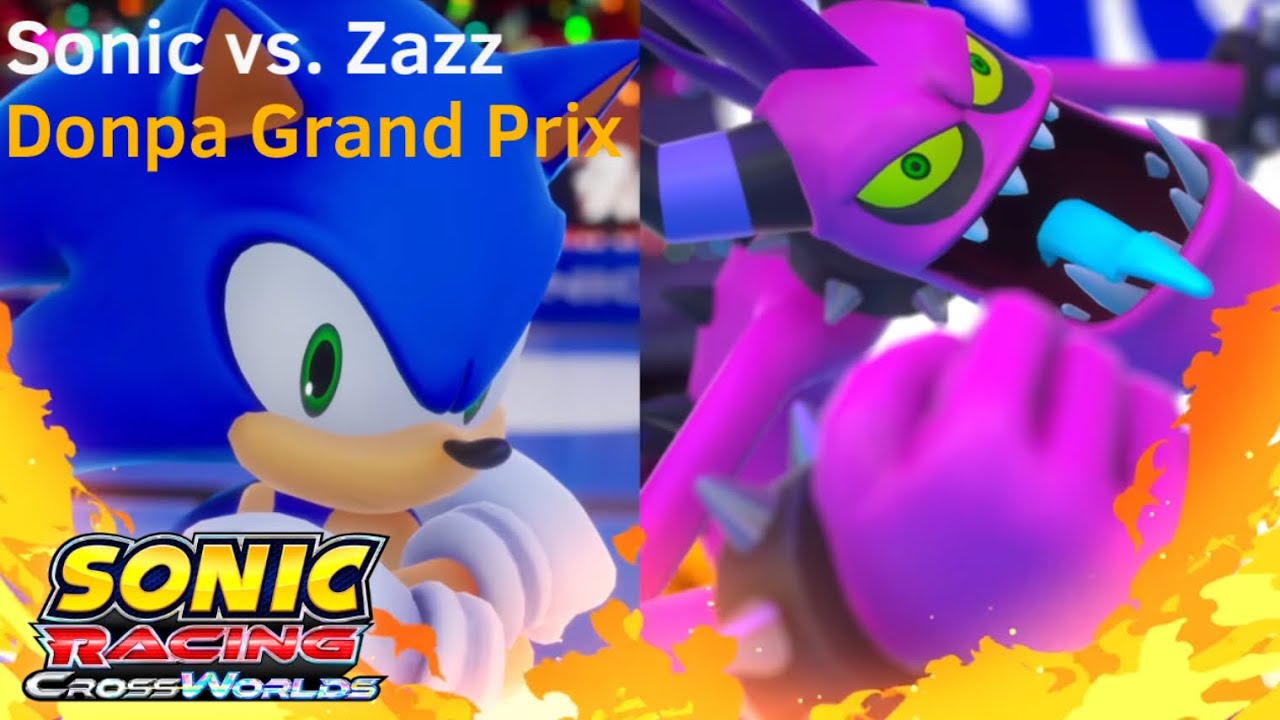 Sonic vs. Zazz Donpa Grand Prix! (Sonic Racing Crossworlds Open Network ...