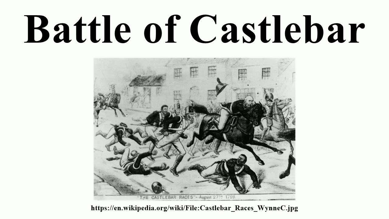 Battle of Castlebar - YouTube